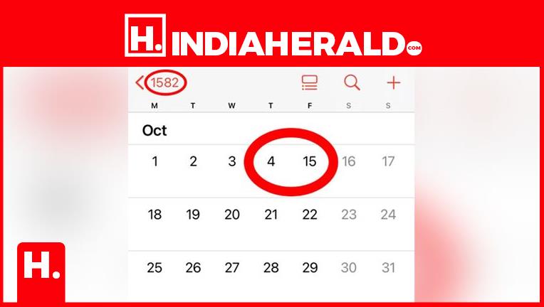 In the year 1582, 4th Oct was followed by 15th Oct - The St