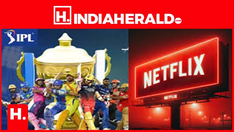 Netflix may enter IPL streaming rights race soon..