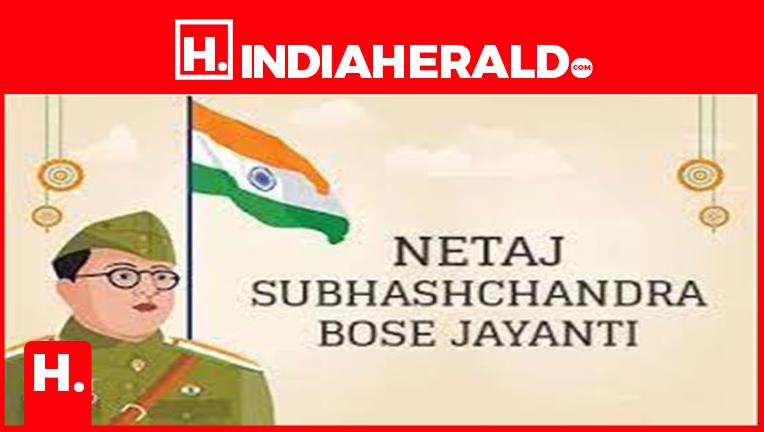 Subhash Chandra Bose Jayanti - Parakram Diwas