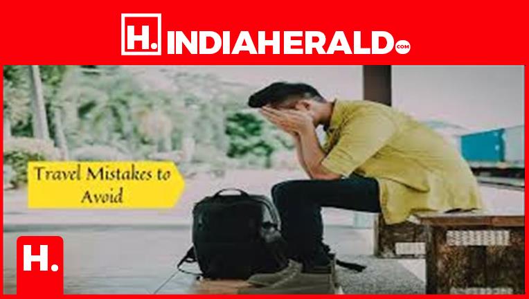 Mistakes to Avoid When You Travel