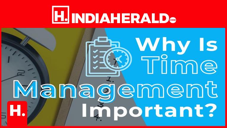 Why managing time is important?