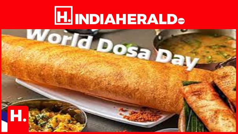 World Dosa Day: An incredibly rich and tasty dosage of dosa