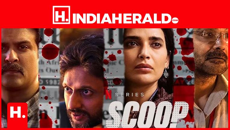 Scoop Netflix Series Review - A MUST WATCH