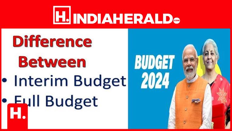 Know the difference between Interim Budget and Full Budget